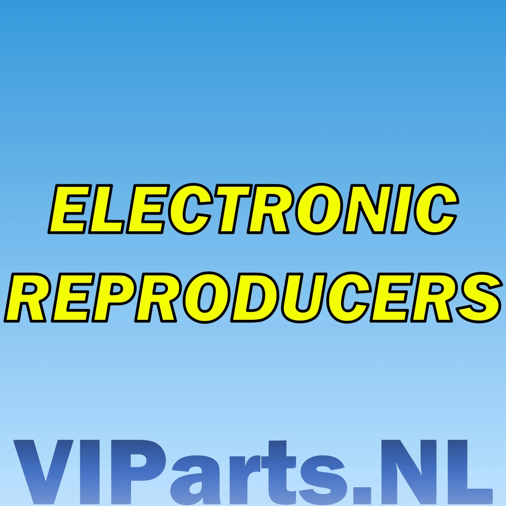 ELECTRONIC REPRODUCERS - VIParts.NL
